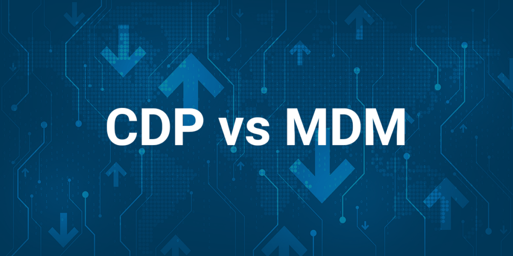CDP y MDM - ¿Cuál es la mejor tecnología para tu empresa?